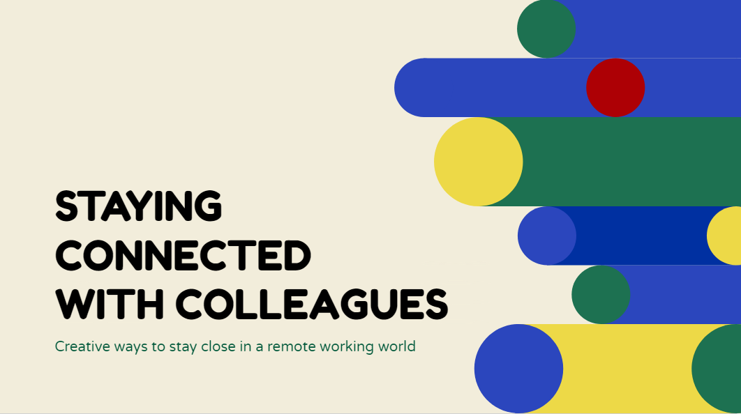Staying Connected With Colleagues - Powerpoint and google slides ...