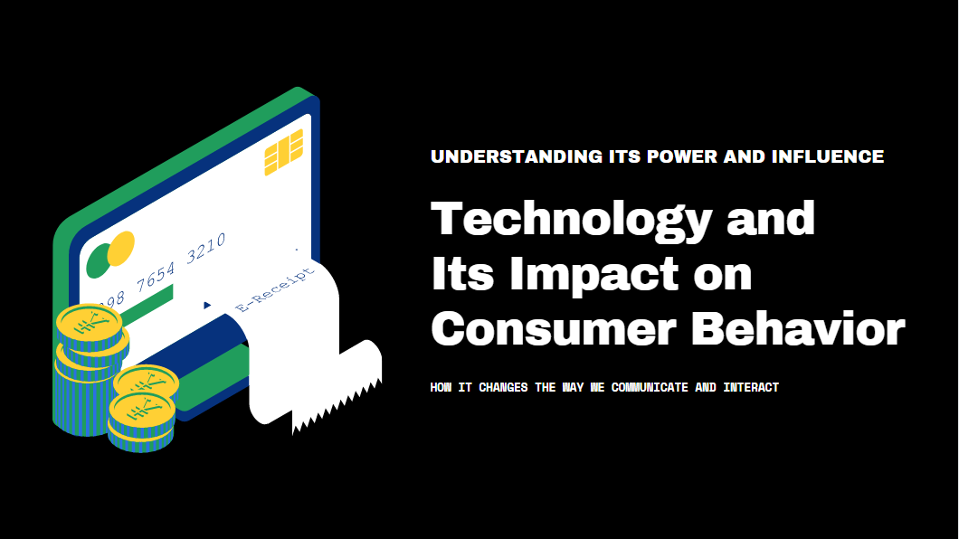 Technology And Its Impact On Consumer Behavior Powerpoint And Google